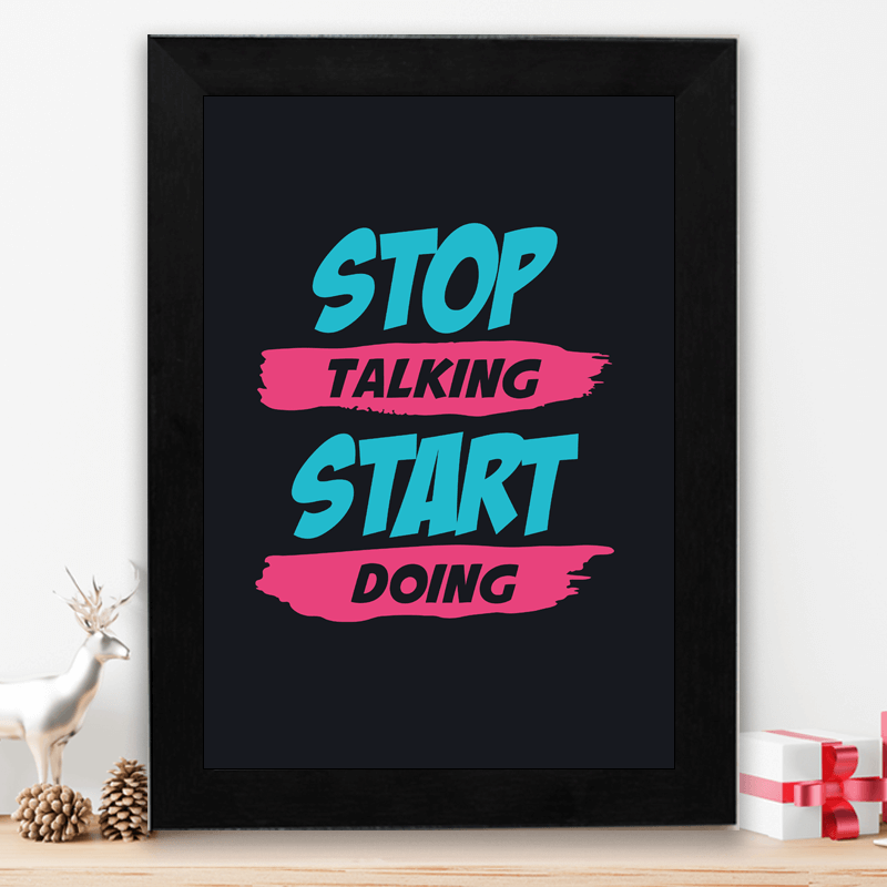 Stop Talking Start Doing – 46Memories